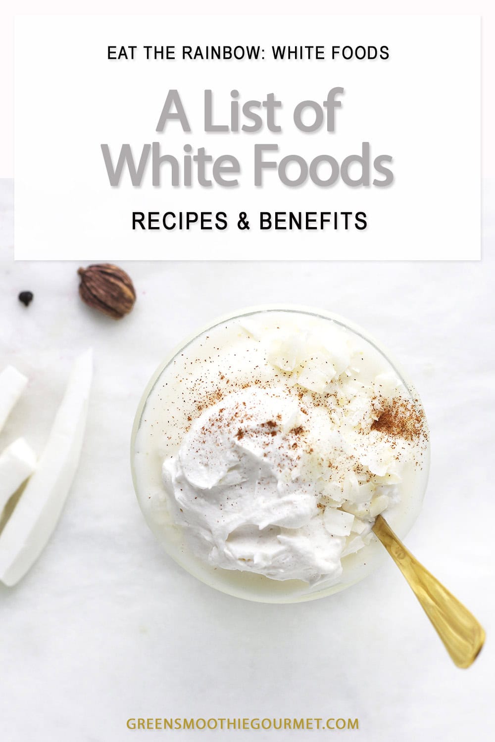 38 Foods That Are White (white food names) | Green Smoothie Gourmet