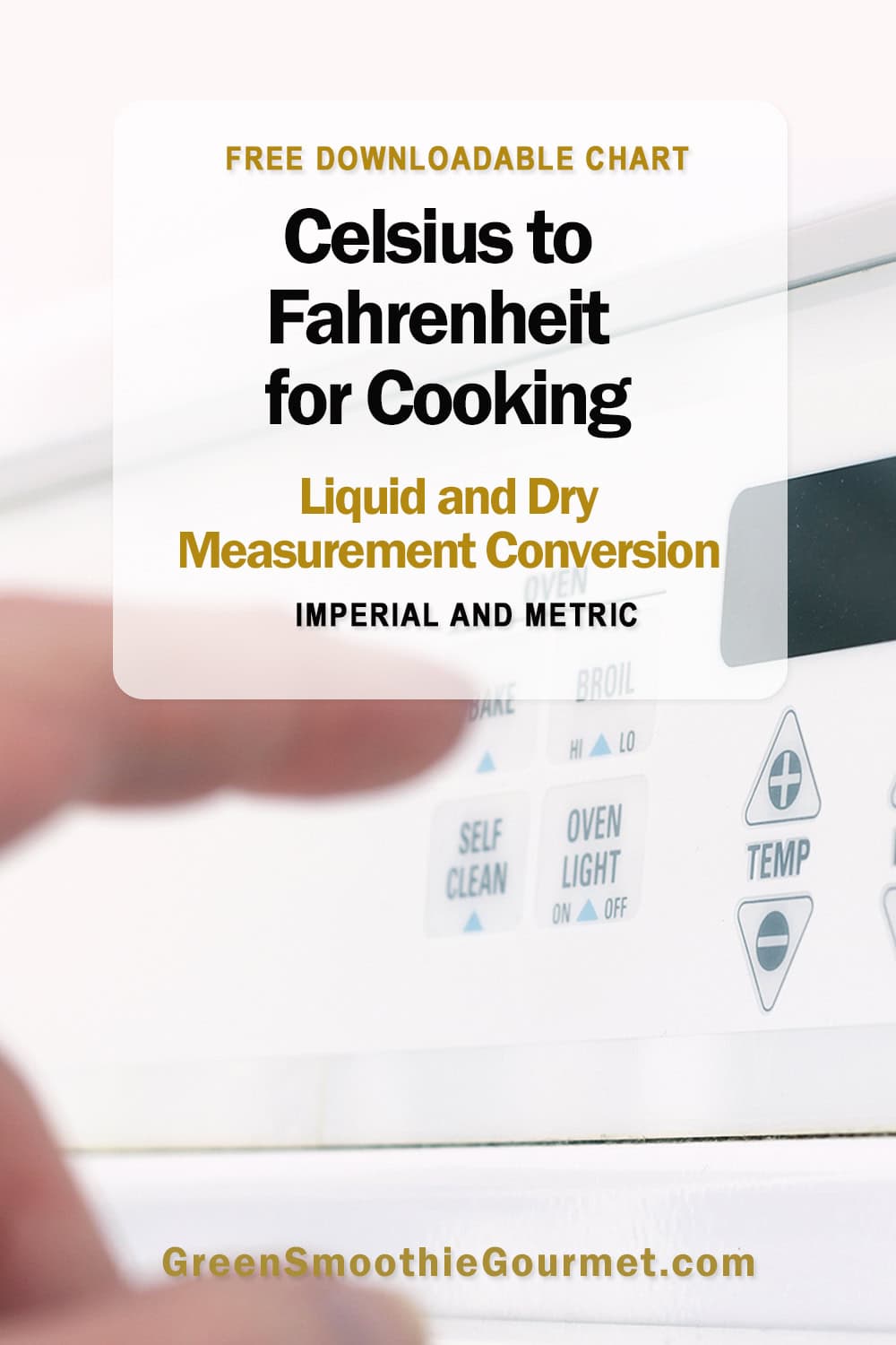 Celsius to Fahrenheit for Cooking (Free Chart) | Green Smoothie Gourmet